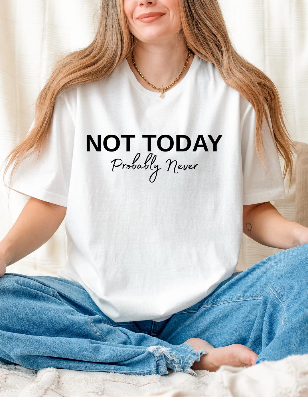 Not Today Probably Never Shirt, Funny Adult Humor T-shirt, Sarcastic ...