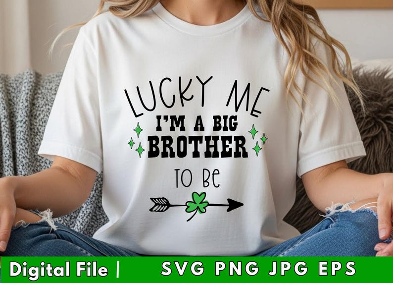 Lucky Me I’m a Big Brother to Be SVG | St. Patrick's Day Big Brother ...