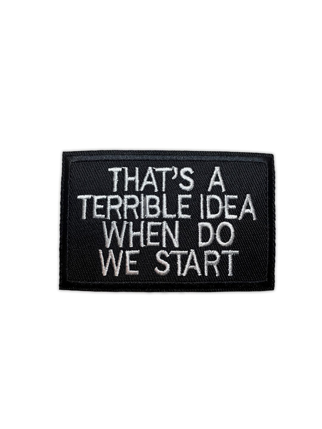 Sarcastic Embroidered Patch | That’s a Terrible Idea, Punk Humor (iron ...
