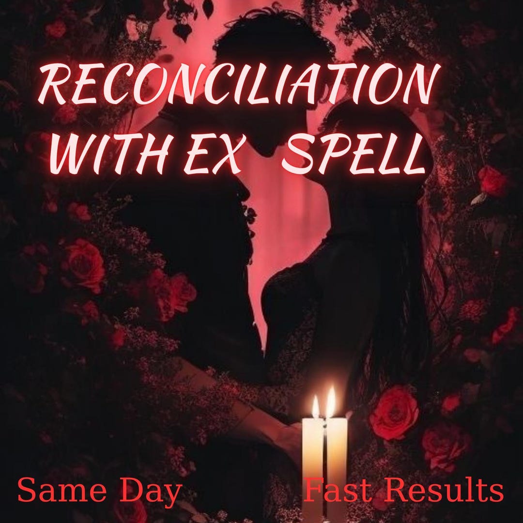 Reconciliation With Ex Spell – Restore Connection, Heal Distance ...