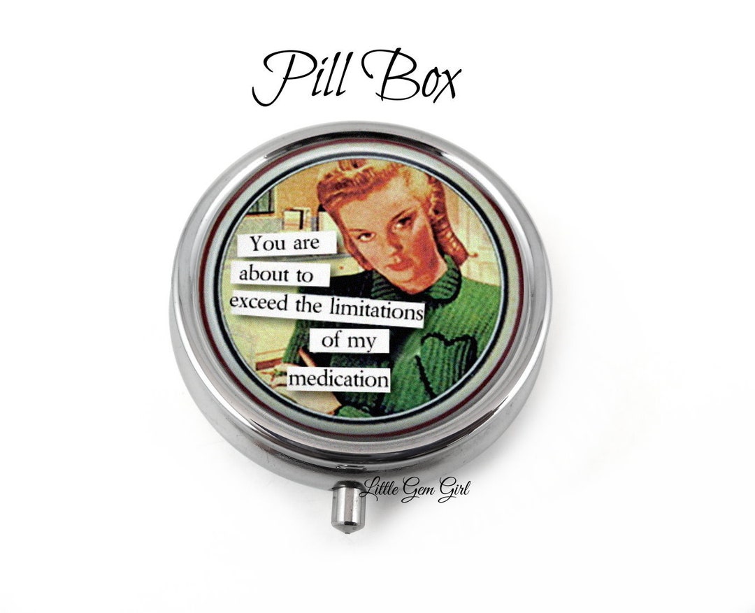 Funny Quote Sarcastic 1950's Retro Lady Silver Pill Box - Pill ...