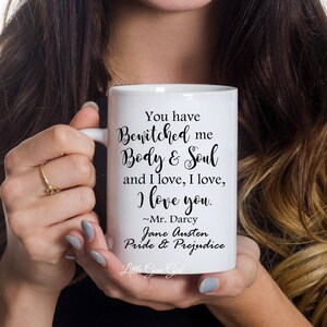 Pride and Prejudice Coffee Mug - Bewitched Me Body and Soul Coffee Cup ...
