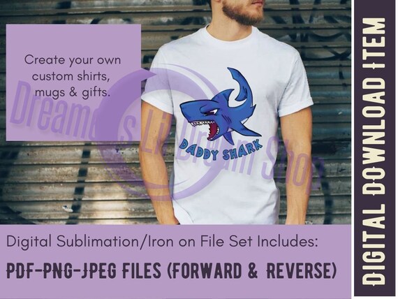 Dangerous Daddy Shark Printable Sublimation Iron-on Instant - Etsy