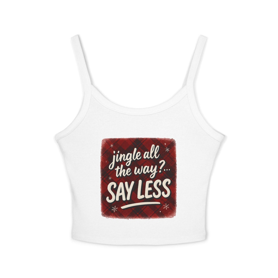 Jingle All the Way Say Less Tank Top | Christmas Plaid Holiday Graphic ...