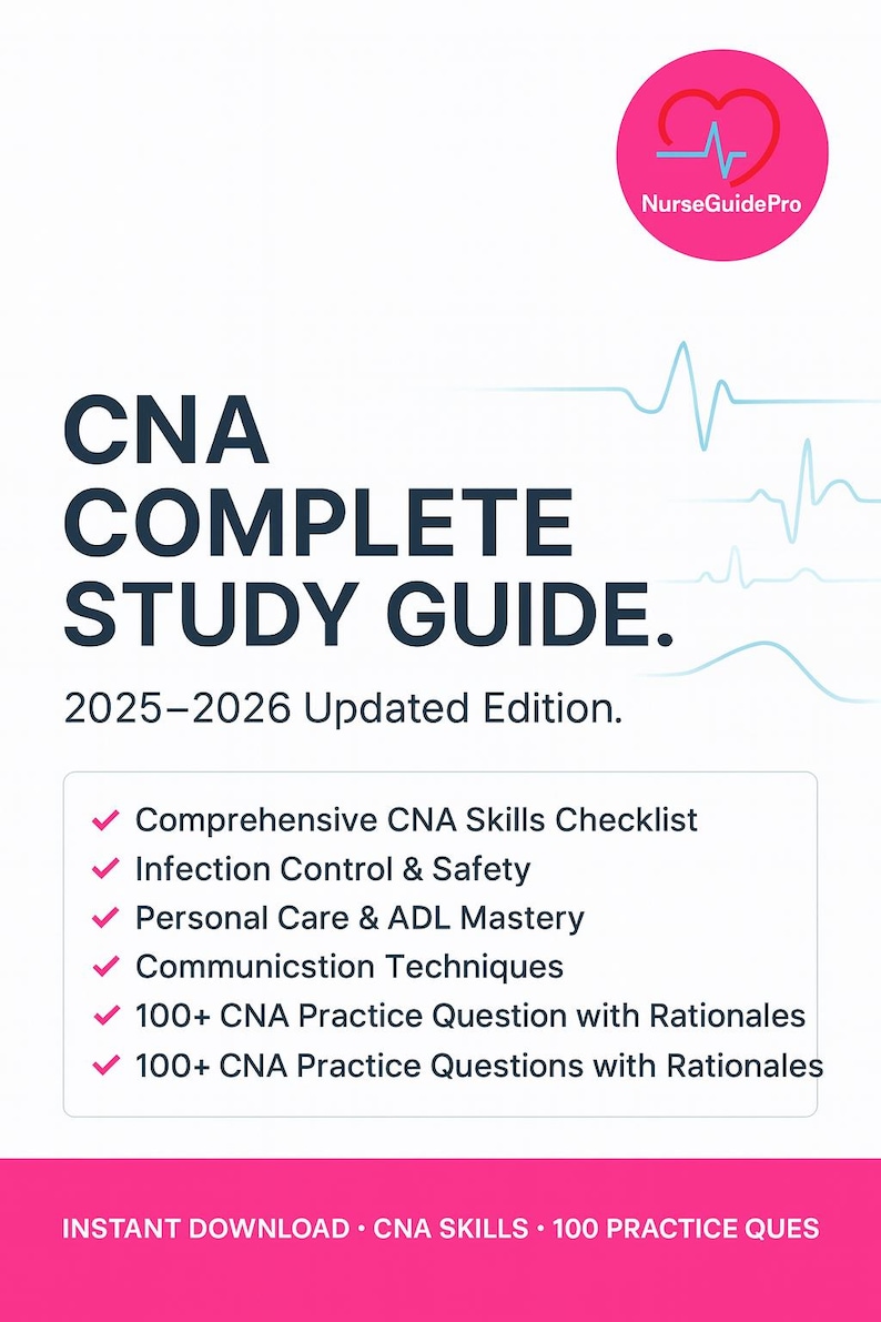 COMPLETE CNA Study Guide- 2025-2026- Pass Your Exam First Trial- Made ...