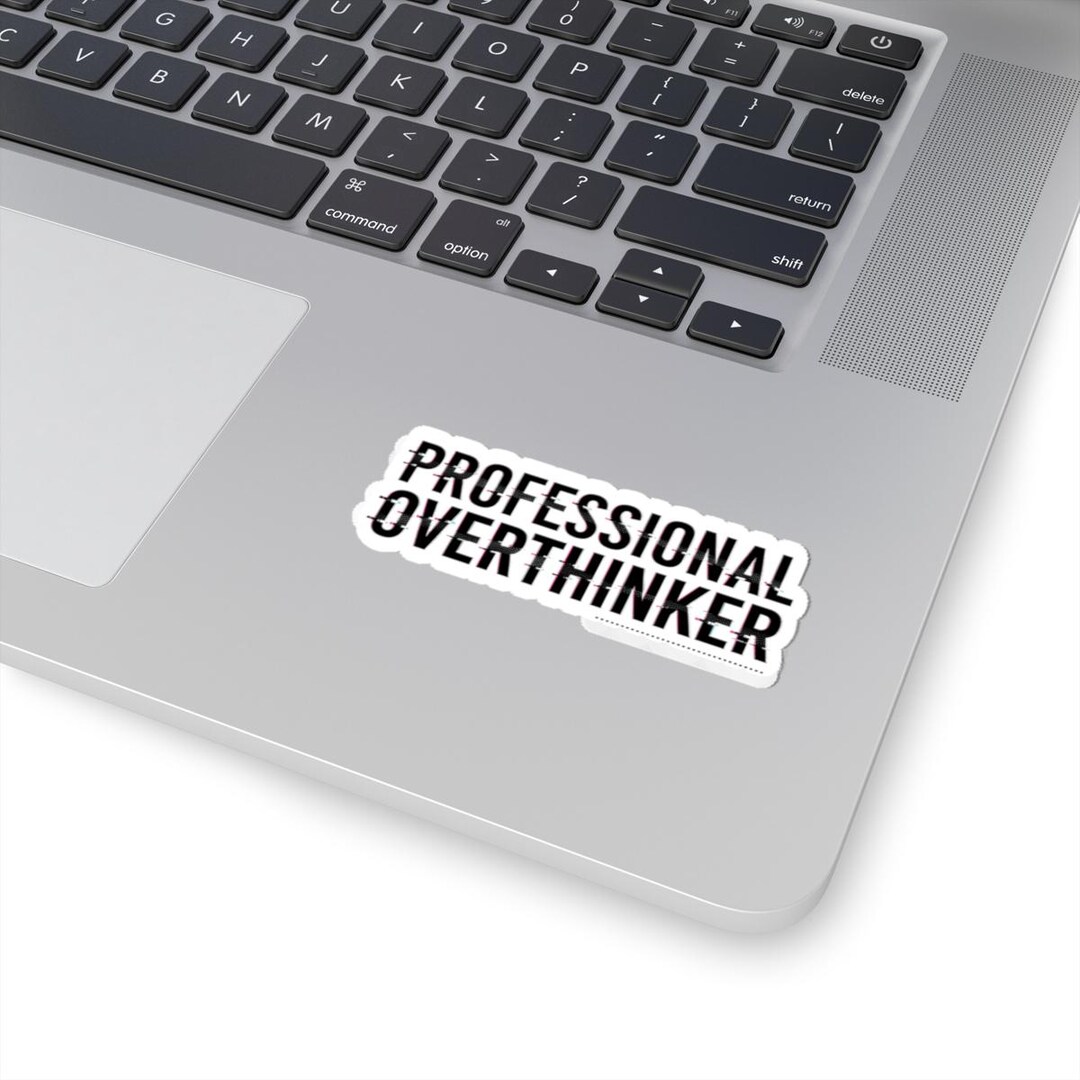 Professional Overthinker Sticker | Sarcastic Quote, Self-deprecating ...