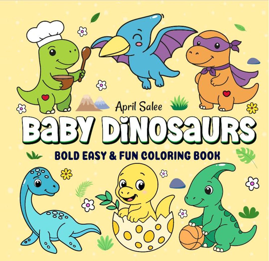 Baby Dinosaurs Coloring Book Bold, Easy & Fun for Kids Smart Baby Books ...