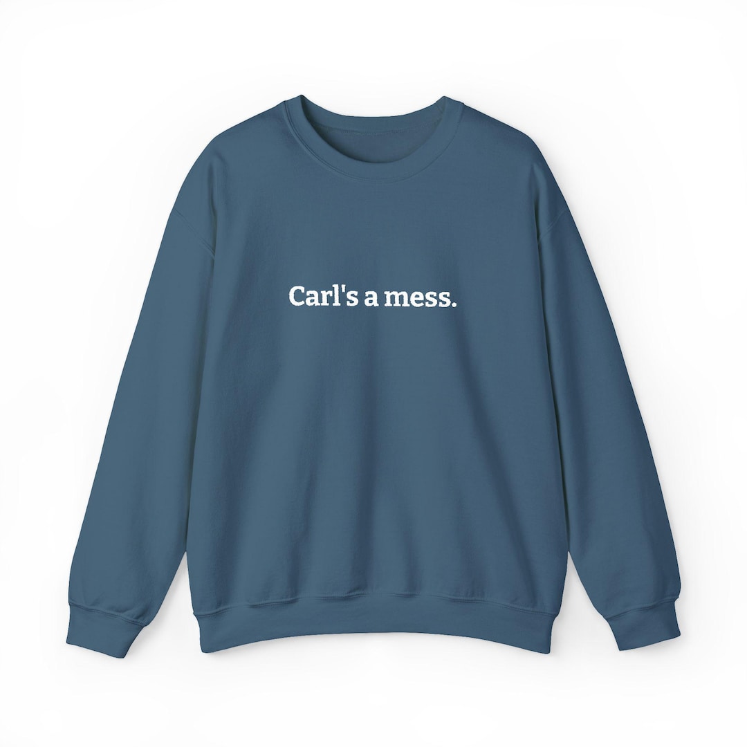 Carls A Mess Embroidered Crewneck | Funny Summer House Fan Gift ...