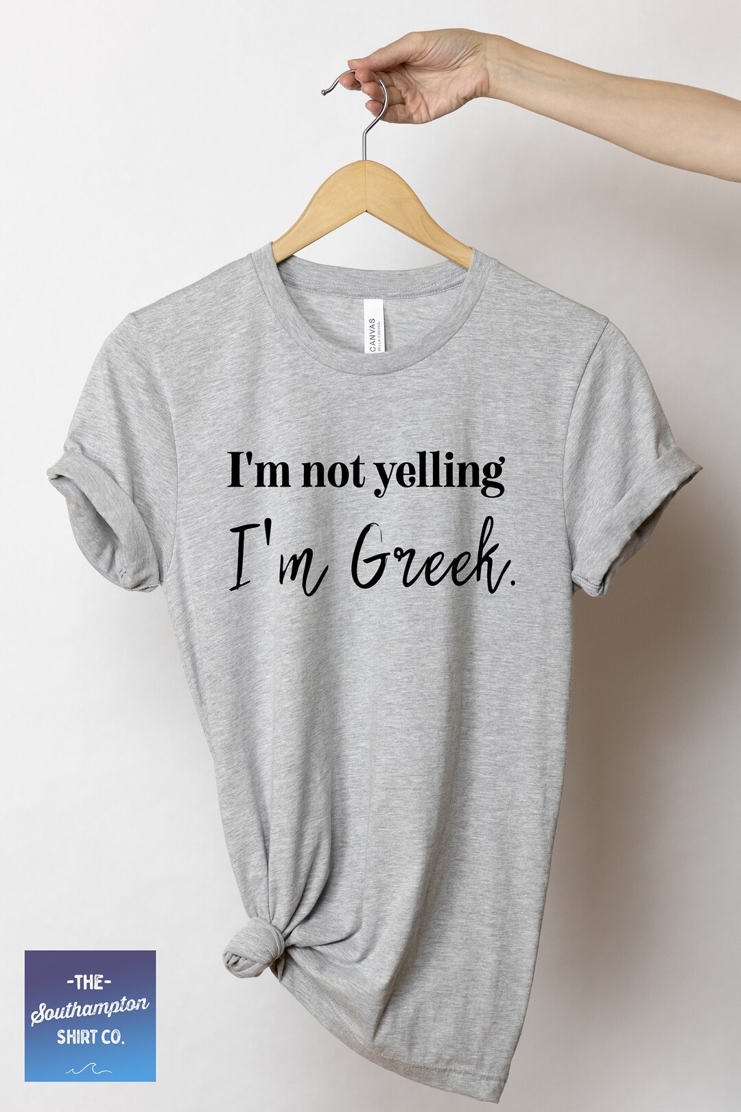 I'm Not Yelling I'm Greek - Greek Shirt, Greek Gift, Greek Shirts ...