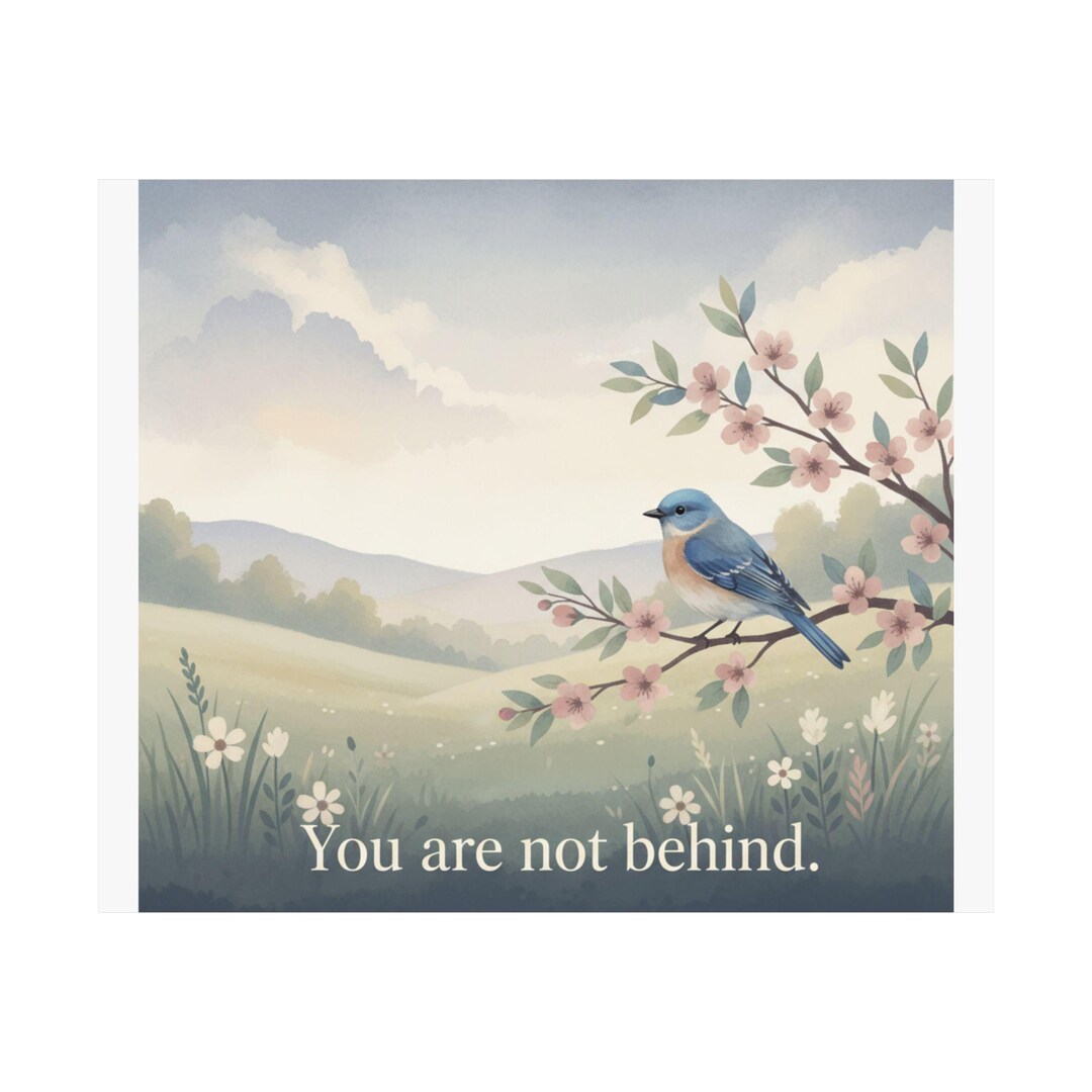 You Are Not Behind Poster | Digital Download - Etsy