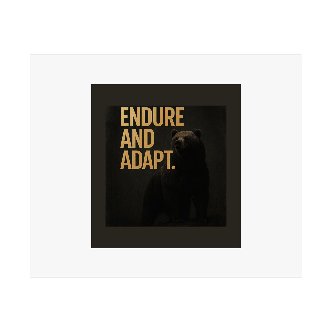ENDURE AND ADAPT | Satin Posters (210gsm) - Etsy