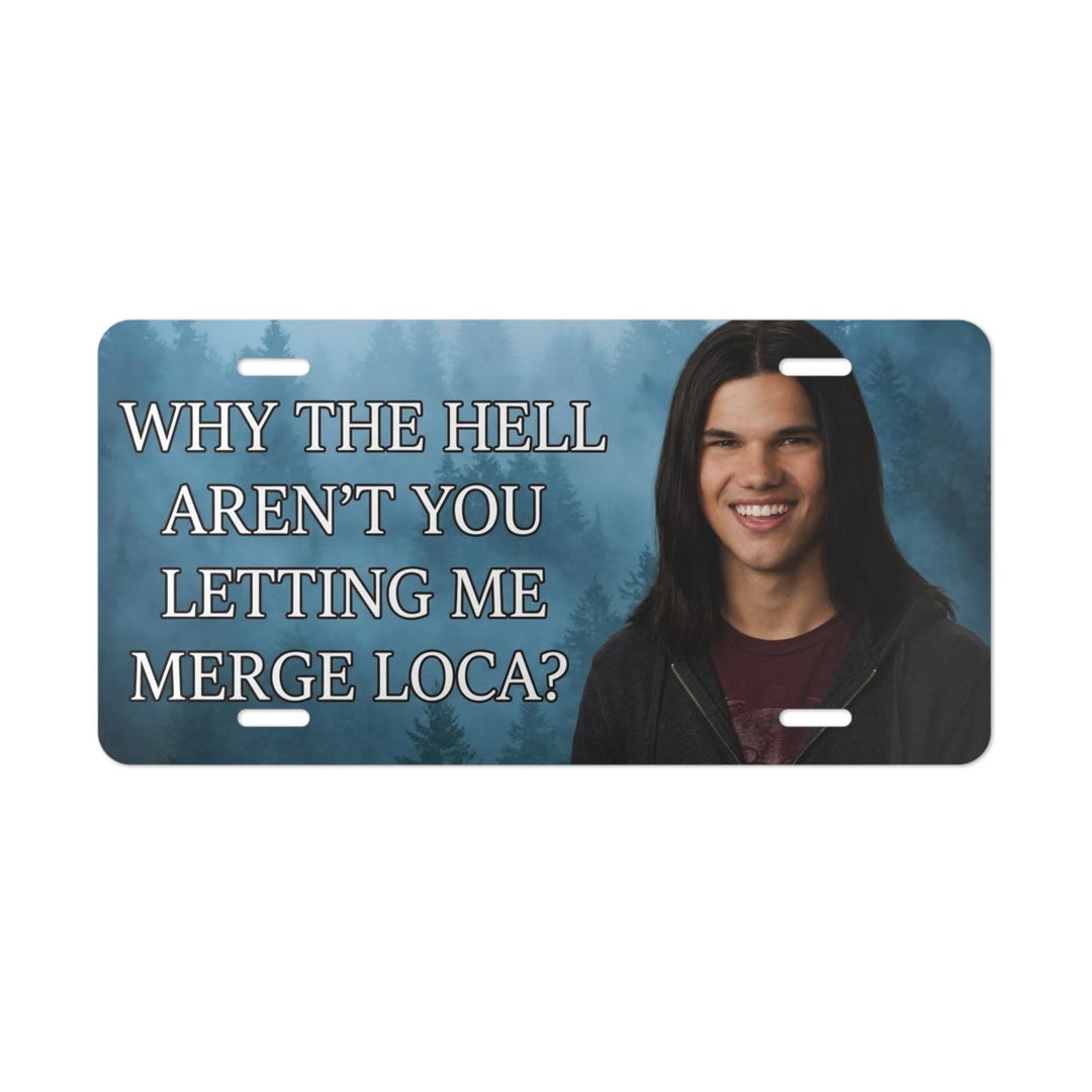 Jacob Black 'loca' License Plate, Funny Twilight Meme Car Tag - Etsy