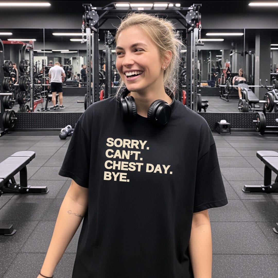 Funny Gym Tee | Sorry Can't Chest Day Bye Weightlifting Humor T-shirt ...