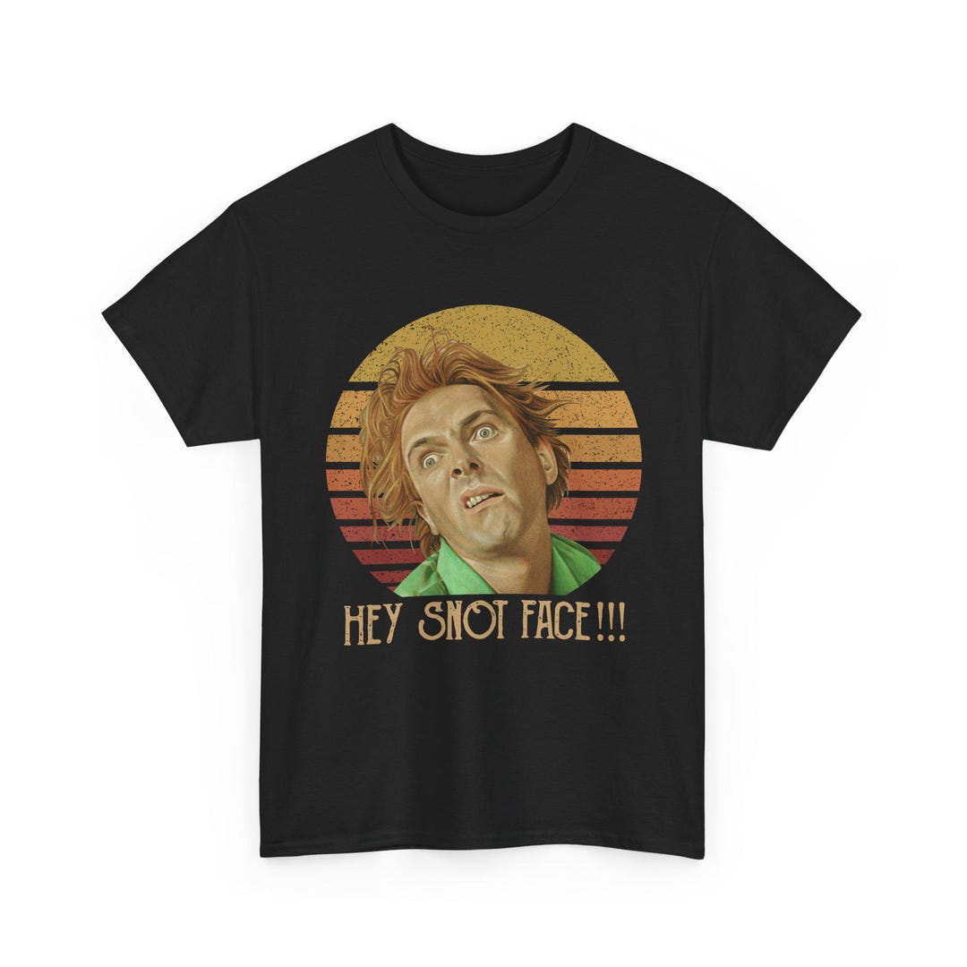 Hey Snot Face Drop Dead Fred Funny Vintage T-shirt, Snot Face Shirt ...