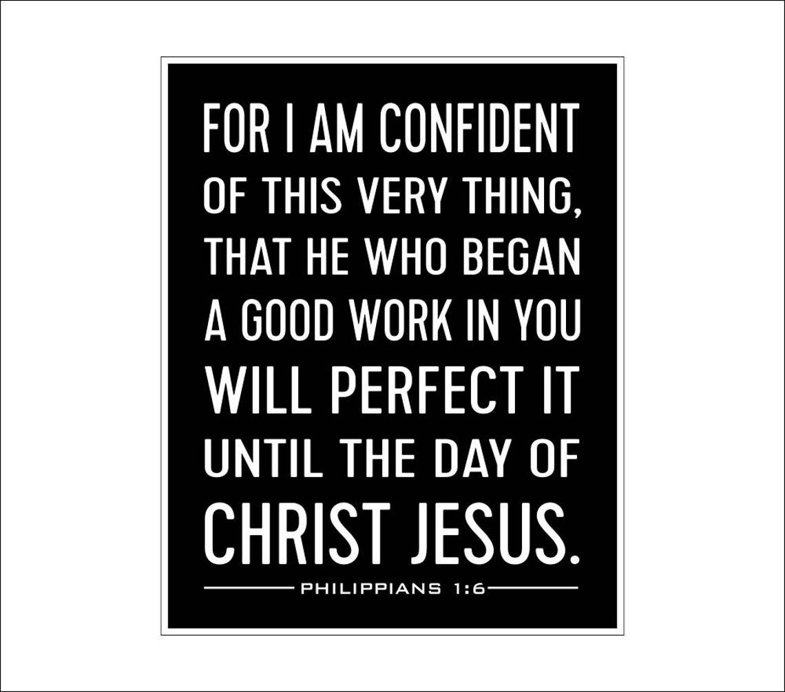 Philippians 1:6, He Who Began A Good Work in You Scripture Art Print ...