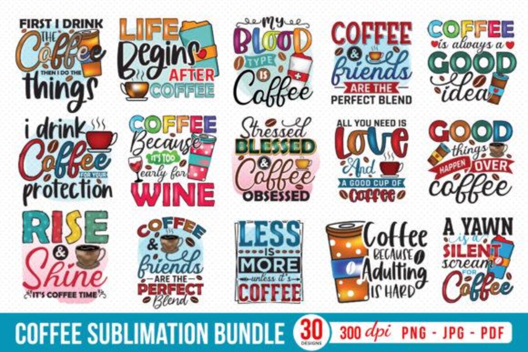 Coffee Quotes PNG Sublimation Bundle, Funny Caffeine Mug Designs ...