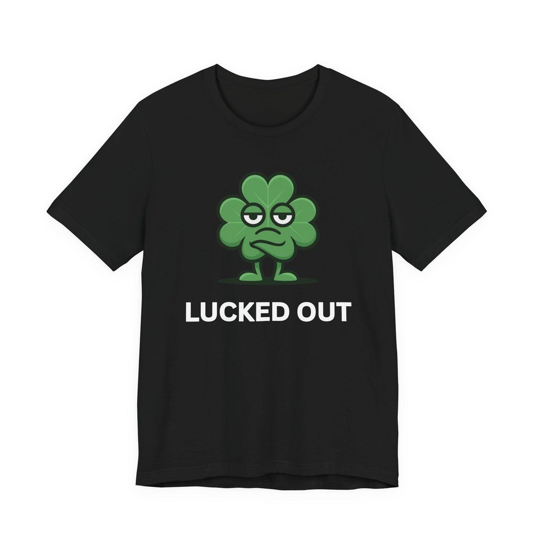 LUCKED OUT – New Year Lucky Shamrock Shirt – Funny Good Luck Tee - Etsy
