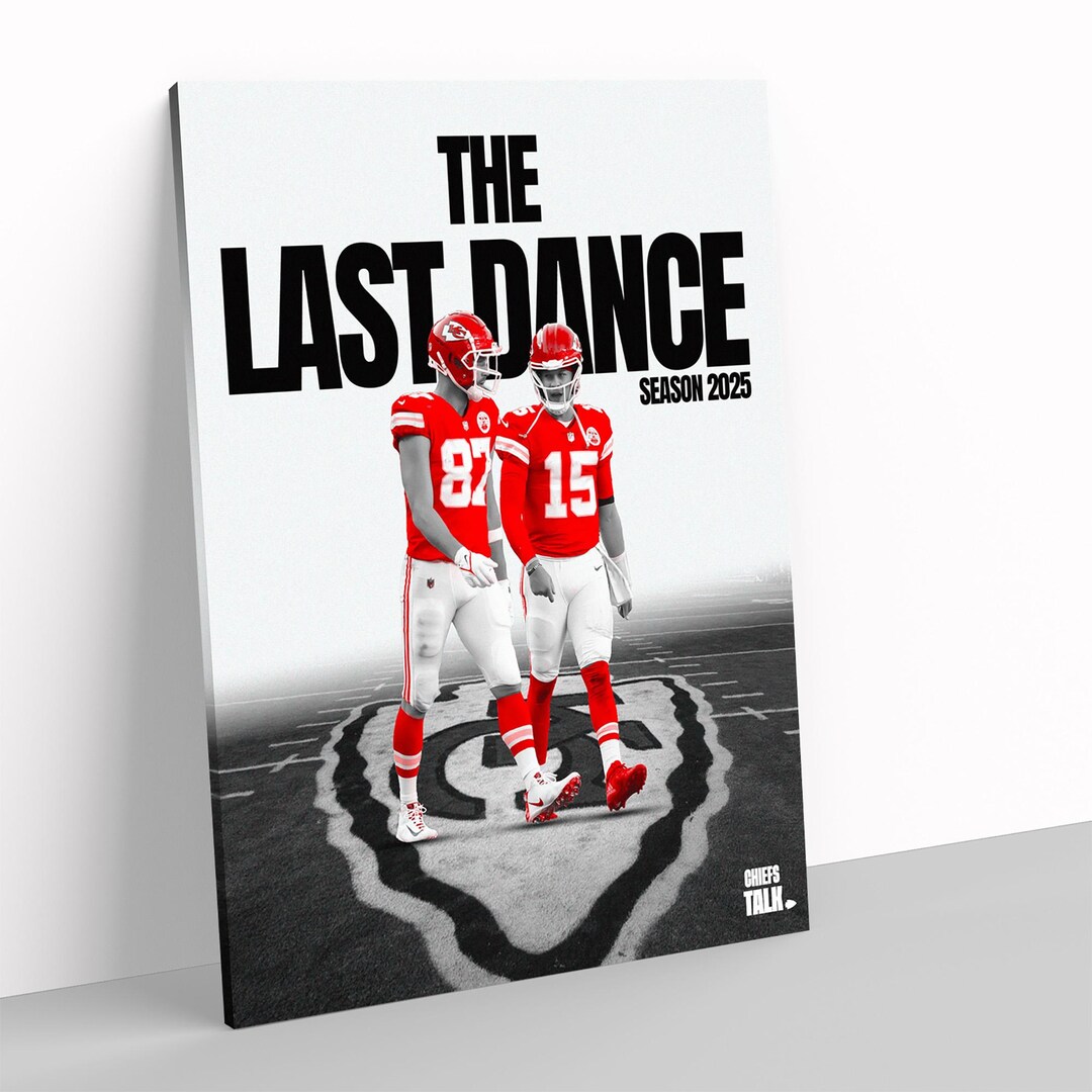 Patrick Mahomes Ravis Kelce the Last Dance Kansas City Chiefs NFL ...
