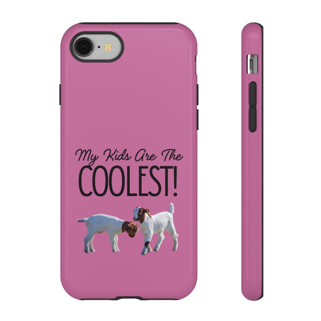 My Kids Are the Coolest Tough Phone Cases | Goat Lover, Samsung, Apple ...