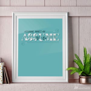 The Dangers of Assuming Poster - Etsy