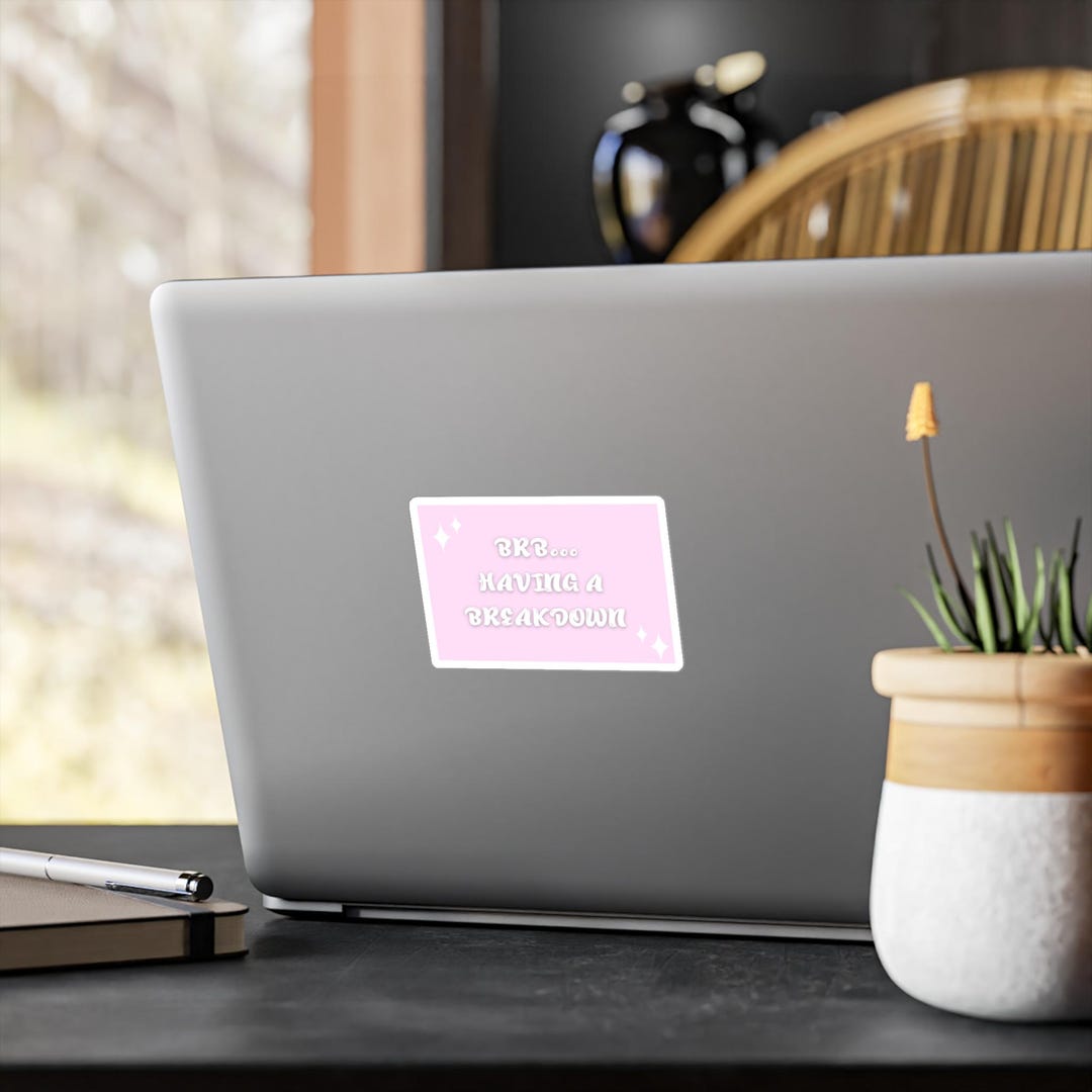 BRB Having a Breakdown Sticker | Kiss-cut Vinyl Decal Pastel Pink - Etsy