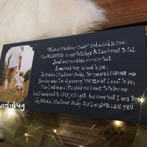 Walk a Little Slower Daddy -said a Child so Small..." 15x7" Block and ...