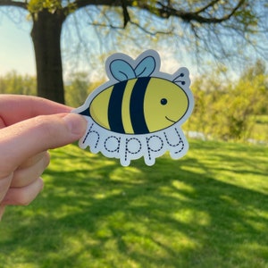 Bee Happy WEATHER PROOF Sticker/ Cute Nature Decal/ Adorable Save Honey ...