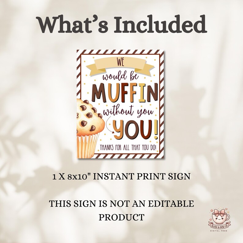 Muffin Teacher Appreciation Poster, We Would Be Muffin Without ...