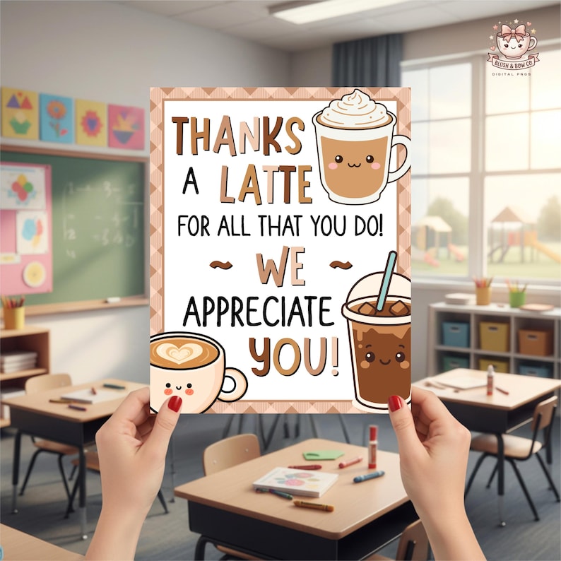 Latte Appreciation Sign, Printable Teacher Appreciation Week Sign ...