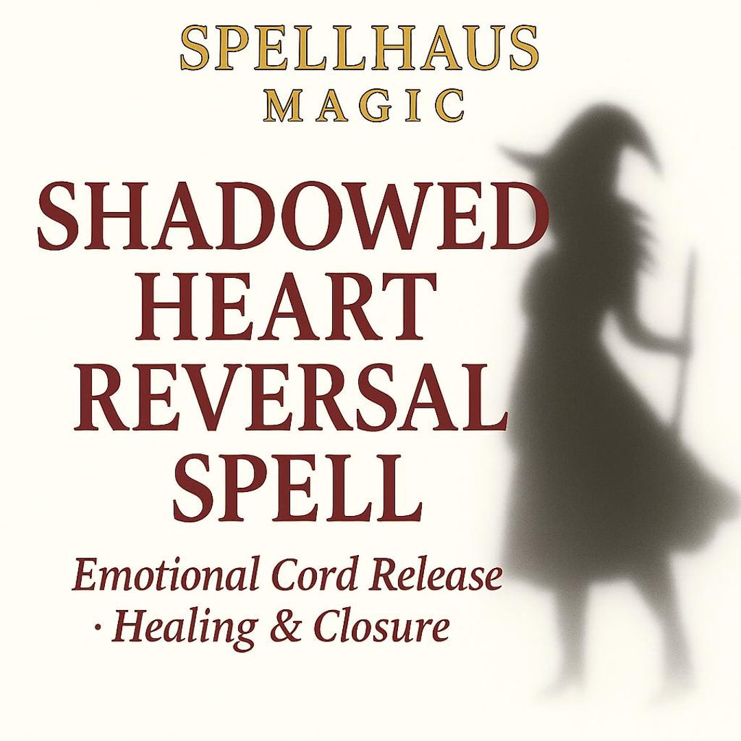 Same Day! Shadowed Heart Reversal Spell - Etsy