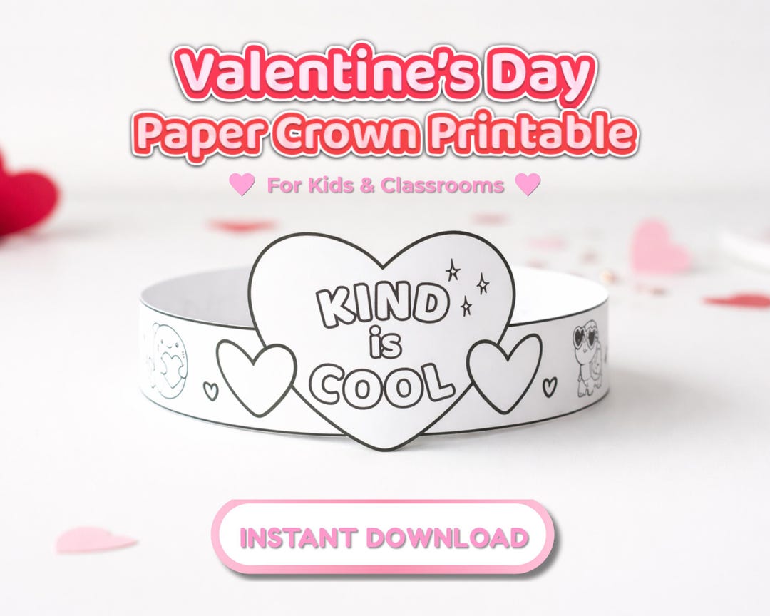 Valentine’s Day Paper Crown Printable for Kids, Kind is Cool Classroom ...