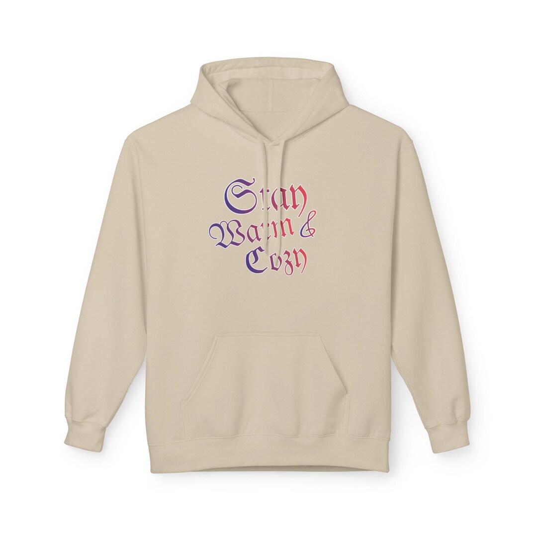 Cursive 'stay Warm & Cozy' Hoodie, Midweight Fleece Pullover - Etsy