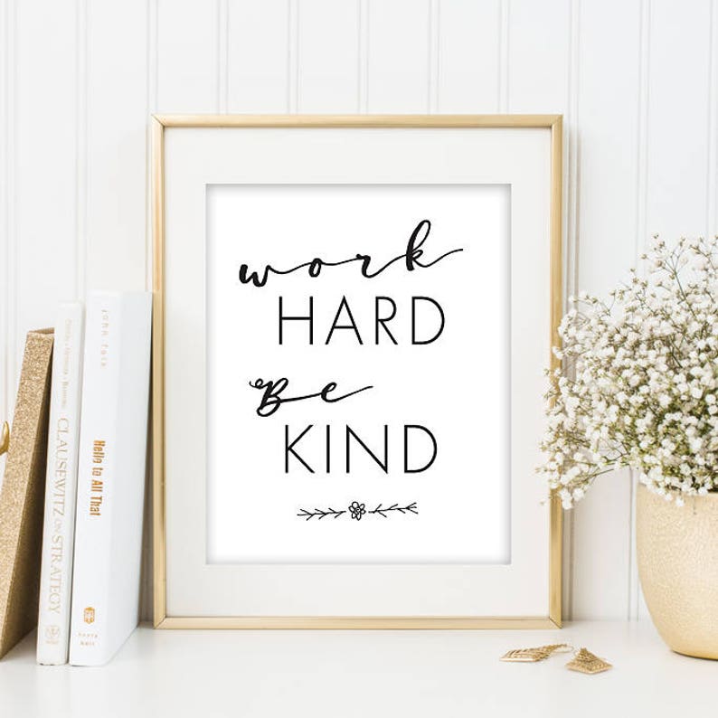 Work Hard Be Kind Inspirational Print Motivational Print - Etsy