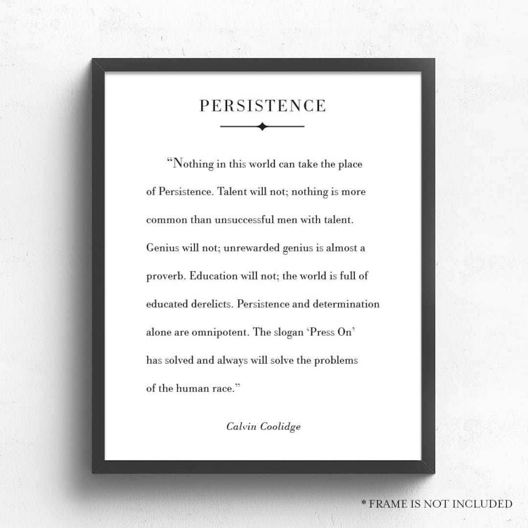 Persistence Quote, Calvin Coolidge Quote, Press On, Inspirational ...