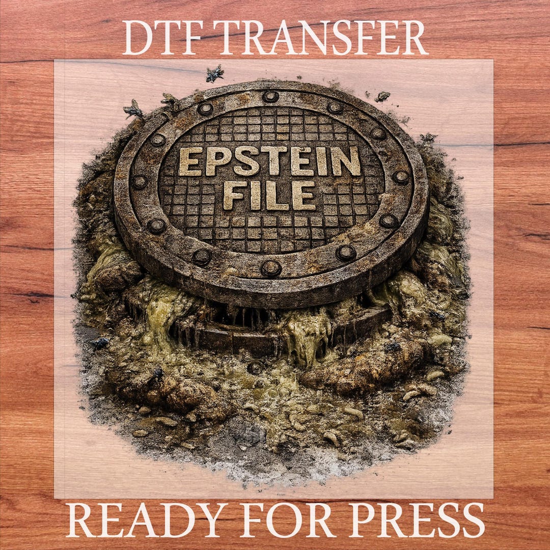 Epstein Files DTF Transfer, Island Boys Ready to Press, Anti Maga Print ...