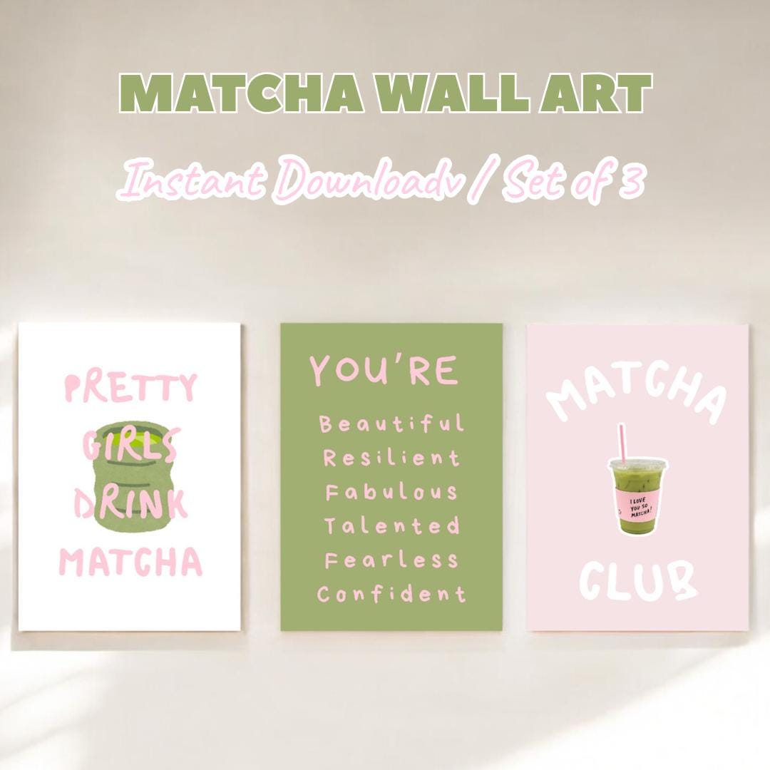 Matcha Wall Art Set of 3, Printable Matcha Posters, Pretty Girls Drink ...