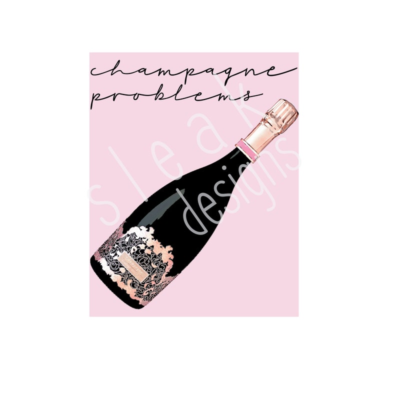 Downloadable Print Champagne Problems - Etsy