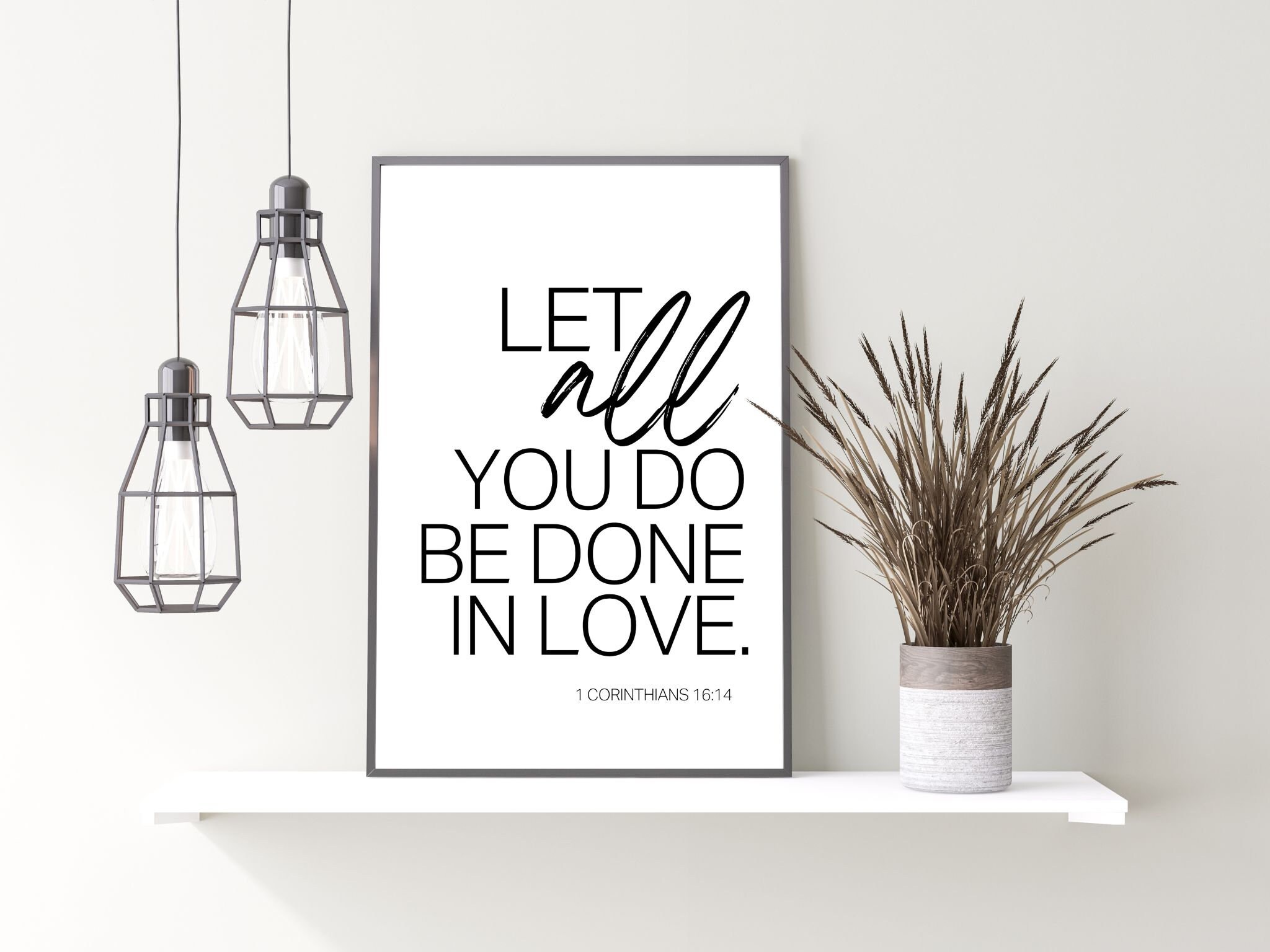 Scripture Prints, Bible Verse Printable, 1 Corinthians 16:14 ...