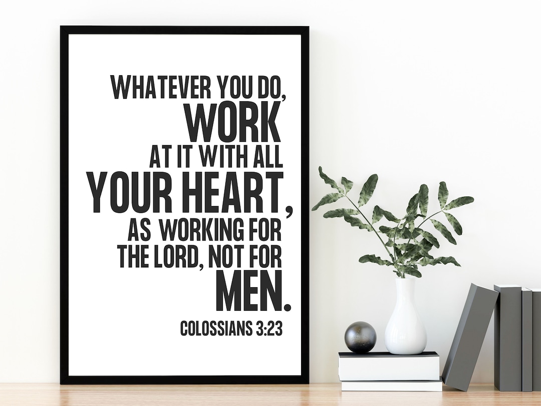 Scripture Prints, Bible Verse Printable, Colossians 3:23, Christian ...