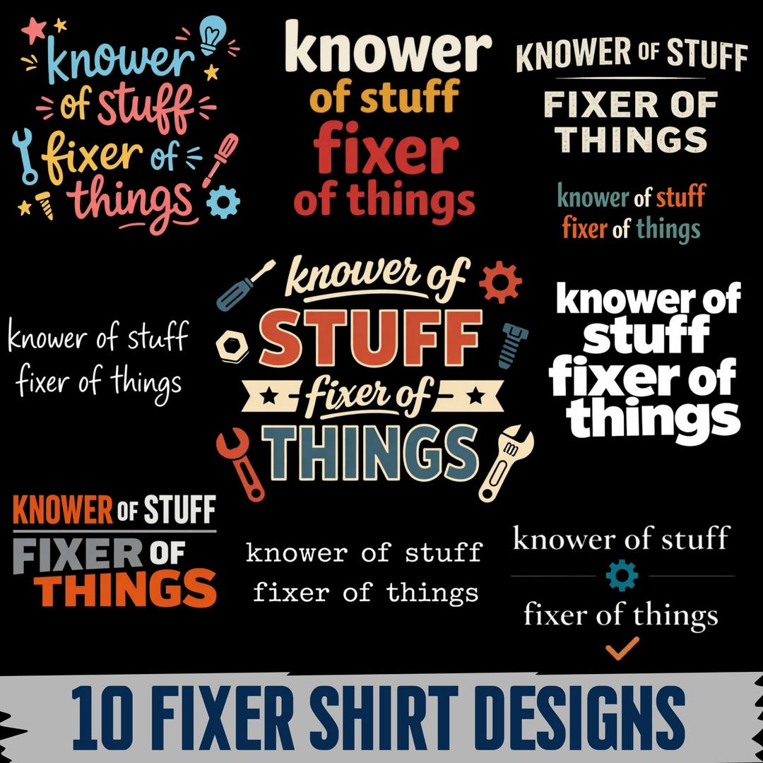 Knower of Stuff Fixer of Things PNG Bundle (10 Designs): Funny Repair ...