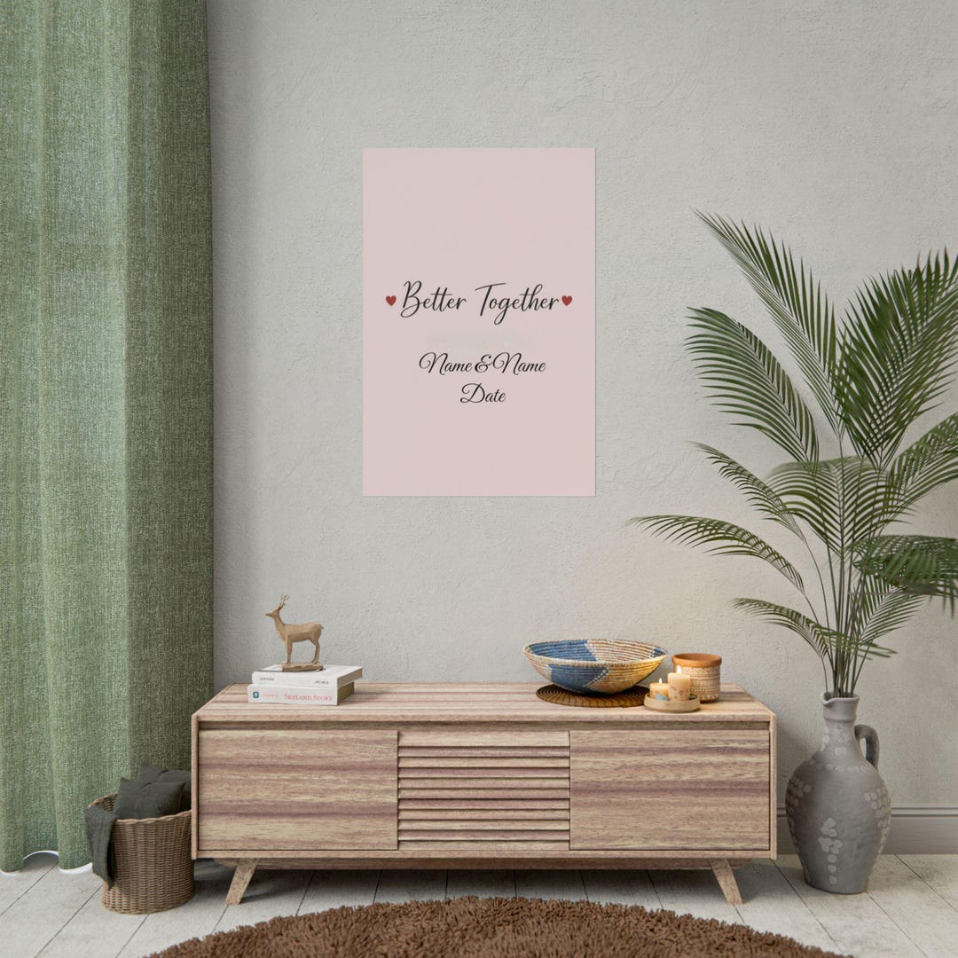 Better Together Rolled Posters | Personalized Names and Date, Romantic ...
