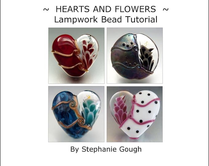 HEARTS AND FLOWERS Lampwork Bead Tutorial by Stephanie Gough Sra ...