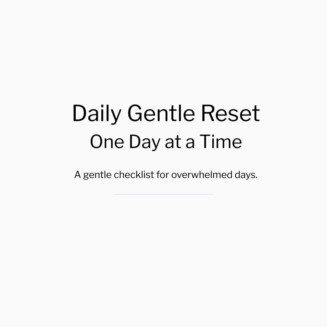 Daily Gentle Reset – One Day at a Time | Daily Reset Printable ...