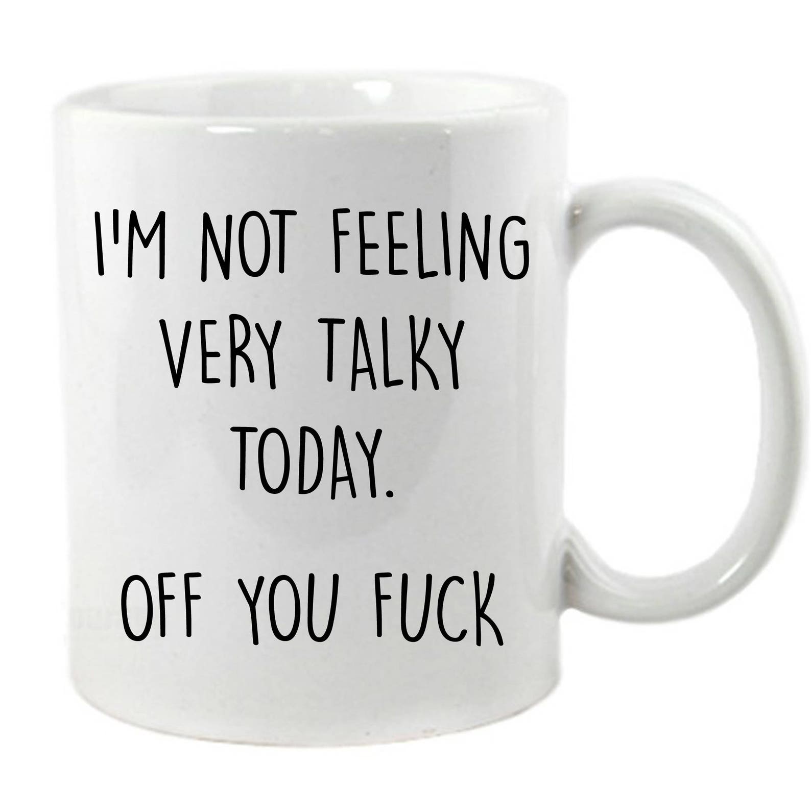 I m Not Feeling Very Talky Today Off You FK Mug Etsy UK i-m-not-feeling-very-talky-today-off-you-fk-mug-etsy-uk