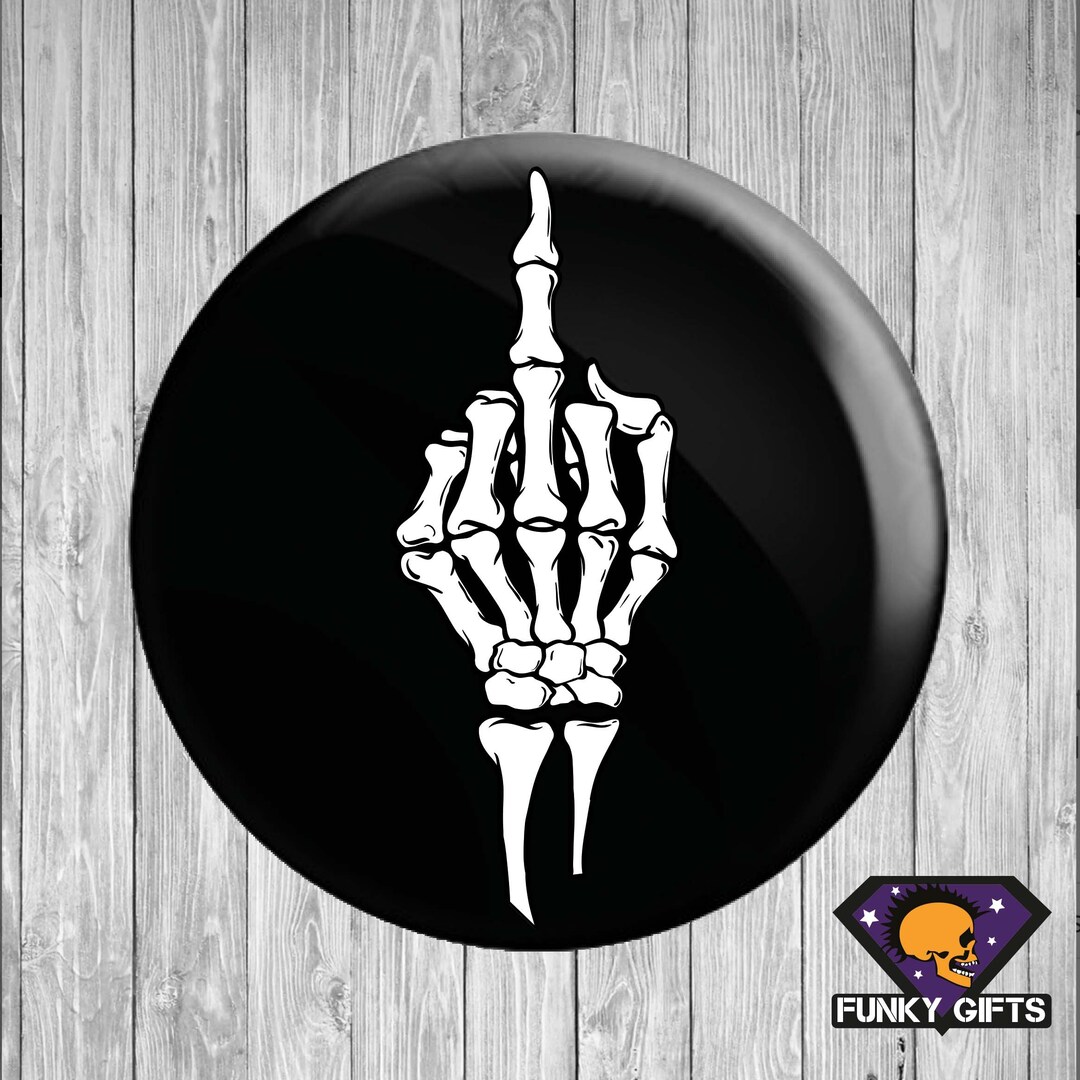 Skeleton Hand Middle Finger Pin Badge, Magnet or Keyring - Etsy UK