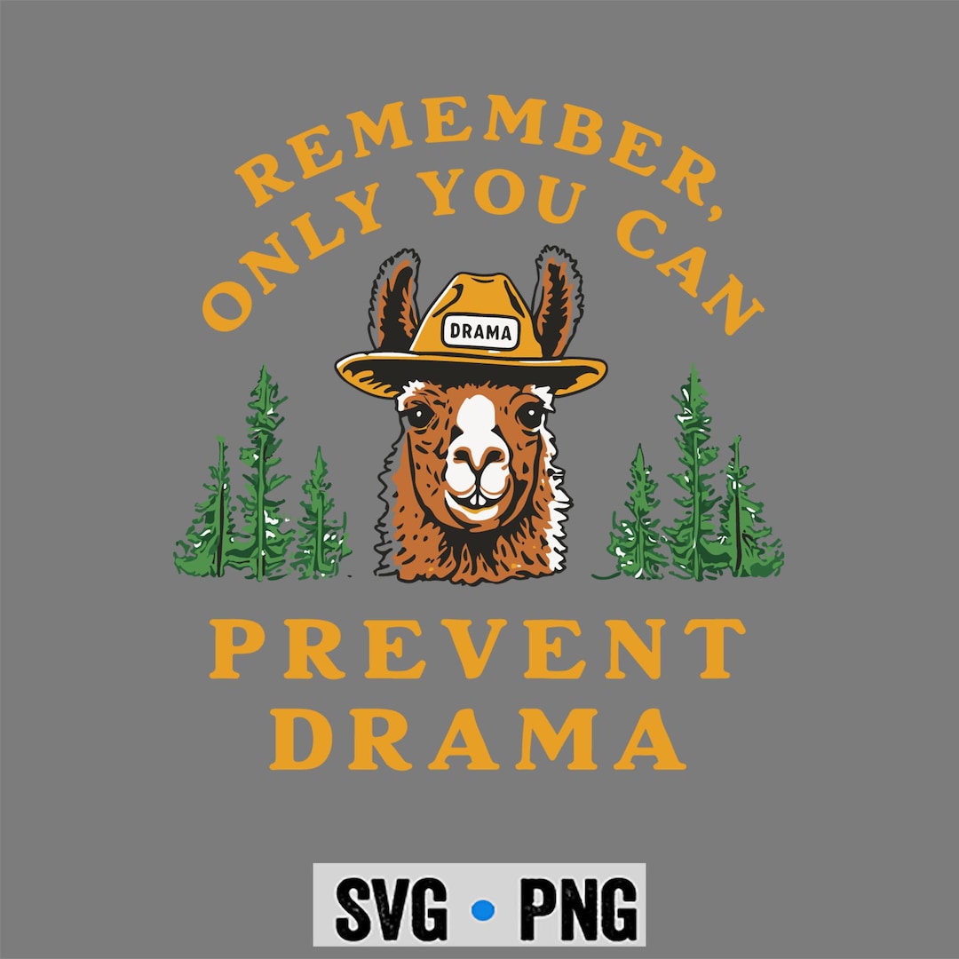Funny Only You Can Prevent Drama SVG PNG | Sarcastic Humor Shirt Design ...