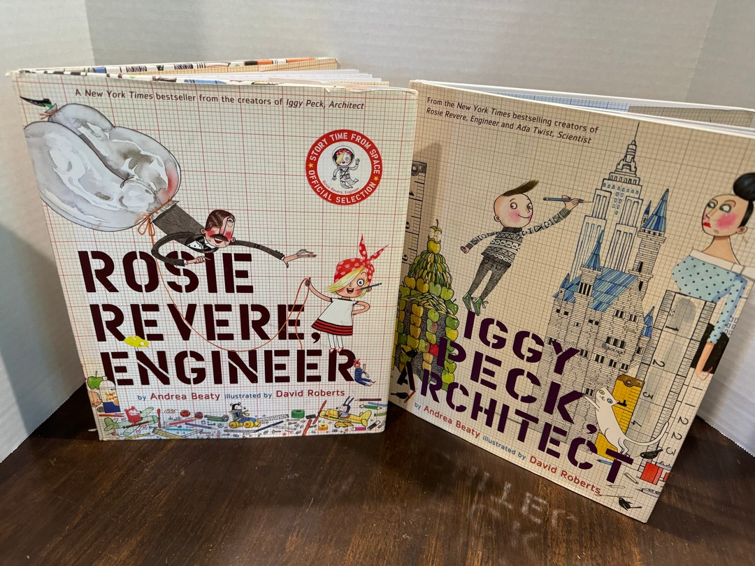 Rosie Revere, Engineer: A Picture Book (the Questioneers) Iggy Peck ...