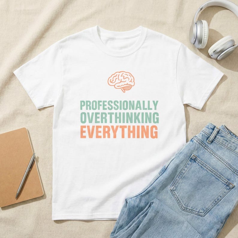 Professionally Overthinking Everything Shirt | Funny Overthinker Tee ...