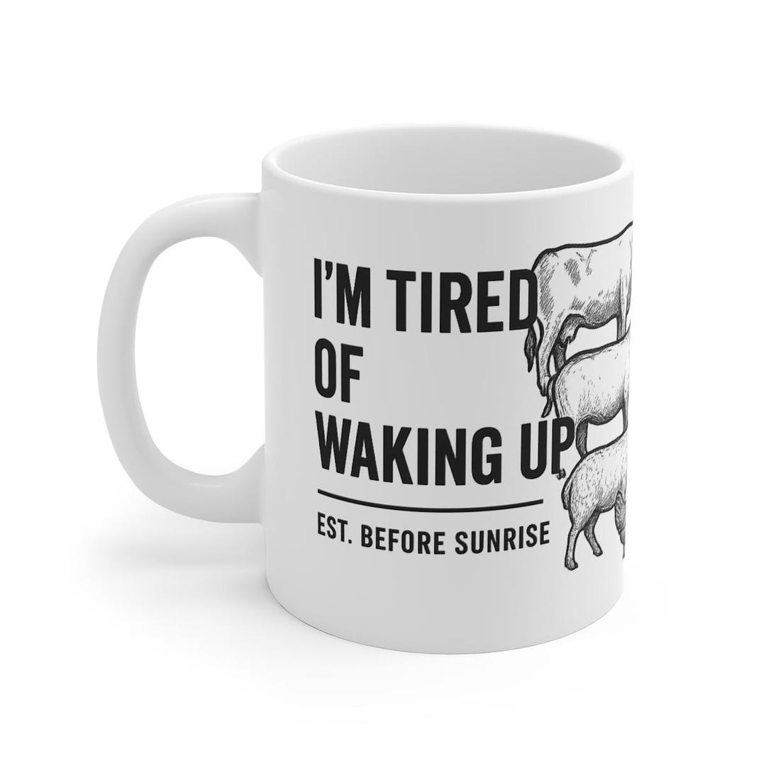 Farm Animal Stack I'm Tired of Waking up Mug | Farmer Morning Coffee - Etsy
