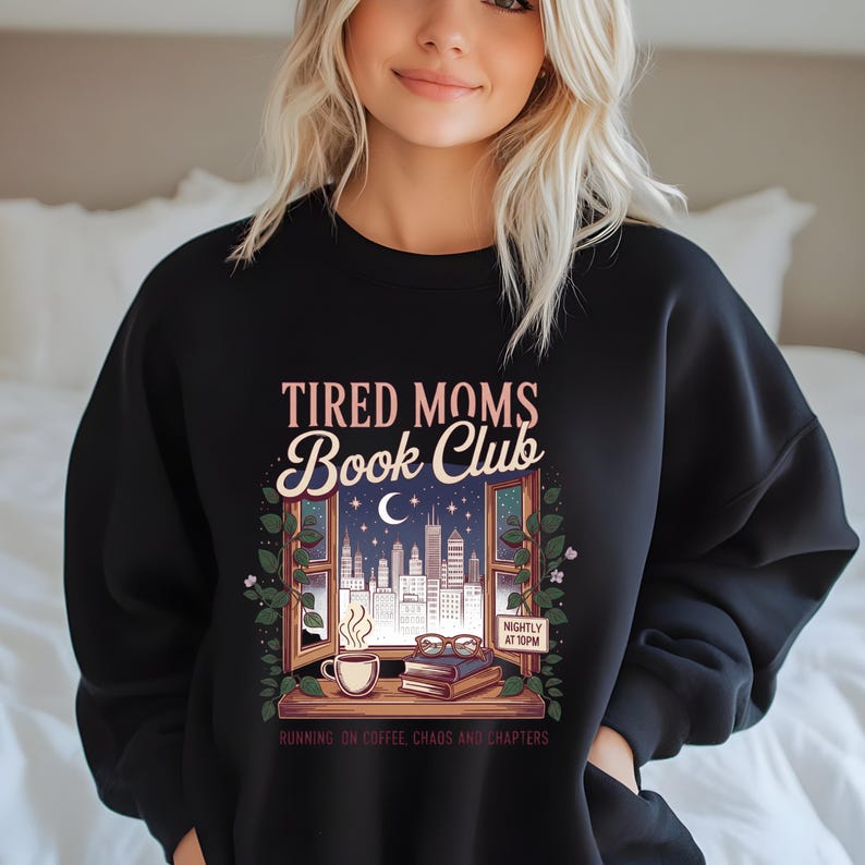 Tired Moms Book Club Sweat, Coffee Chaos Chapters Graphic Tee,reader ...